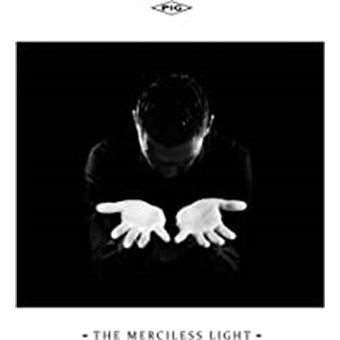 The Merciless Light - P.I.G. - CD album - Achat & prix | fnac
