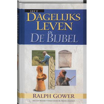 DAGELIJKS LEVEN IN DE BIJBEL, HET - cartonné - RALPH GOWER - Achat ...