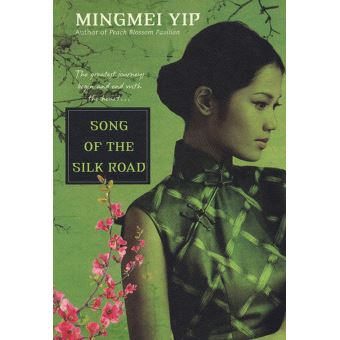 Song of the silk road - Poche - Mingmei Yip - Achat Livre ou ebook | fnac