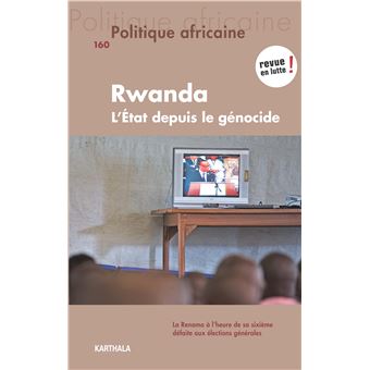 Rwanda La trajectoire de l'Etat après le génocide Tome 160 - broché ...