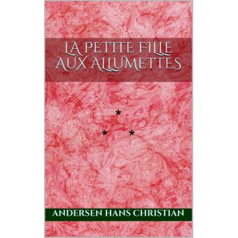 La petite fille aux allumettes - ebook (ePub) - Hans-Christian Andersen ...