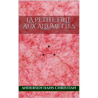 La petite fille aux allumettes - ebook (ePub) - Hans-Christian Andersen ...