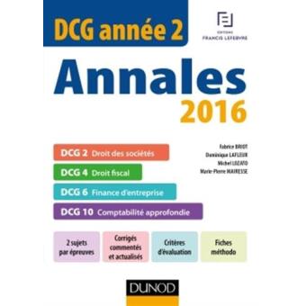 DCG Année 2 - Annales 2016 - DCG 2 - DCG 4 - DCG 6 - DCG 10 DCG 2, DCG ...