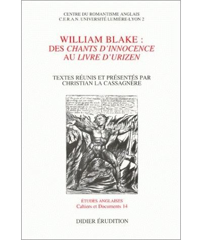 William Blake : Des Chants d'Innocence au Livre d'Urizen des "Chants d ...