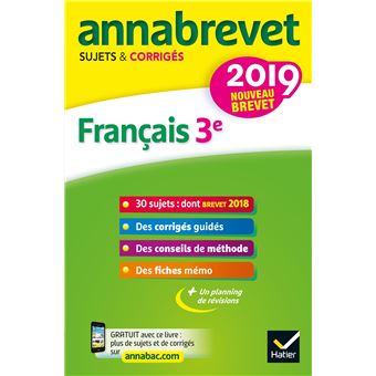 Annales du brevet Annabrevet 2019 Français 3ème 26 sujets corrigés ...