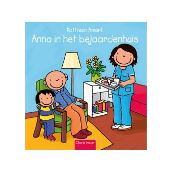 Clavis peuter - Anna in het bejaardenhuis - Kathleen Amant - gekartonneerd, Boek Alle boeken bij ...