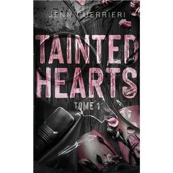 Tainted Hearts Tome 1 Tainted Hearts Tome 1 Jenn Guerrieri