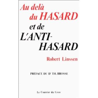 Au-delà du hasard et du anti-hasard - broché - Robert Linssen, Thérèse ...