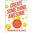 Create Something Awesome How Creators are Profiting from Their Passion ...