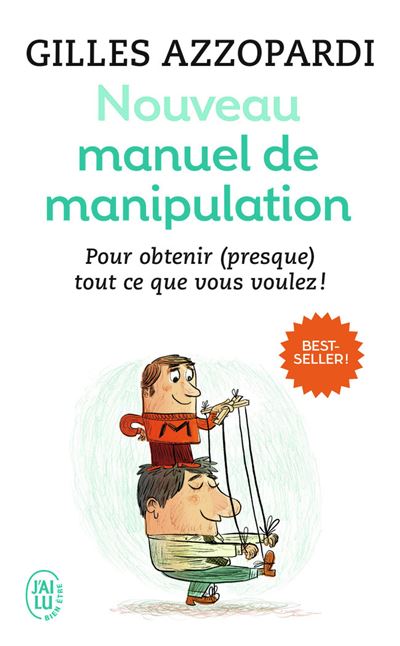 Nouveau manuel de manipulation Pour tout obtenir (ou presque) ! - Poche ...