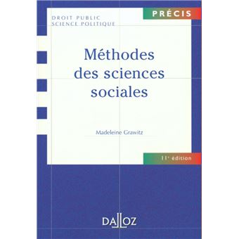 Méthodes des sciences sociales 11ème édition - broché - Madeleine Grawitz - Achat Livre | fnac