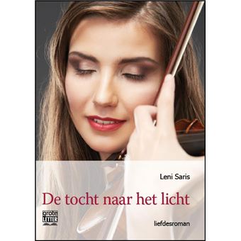 De tocht naar het licht grote letter uitgave - broché - Leni Saris ...