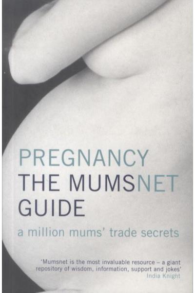Pregnancy: the mumsnet guide - Poche - Collectif - Achat Livre ou ebook | fnac