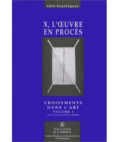 X l'oeuvre d'art en proces - broché - Eliane Chiron - Achat Livre | fnac