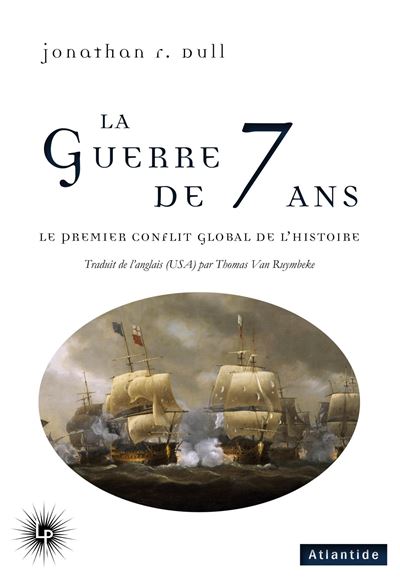 La Guerre de Sept ans Le premier conflit global de l'Histoire - broché ...