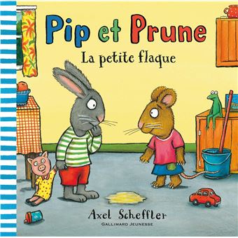 Pip Et Prune - Pip et Prune : La petite flaque - Axel Scheffler ...