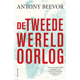 De Tweede Wereldoorlog - broché - Antony Beevor, Corrie Van Den Berg ...