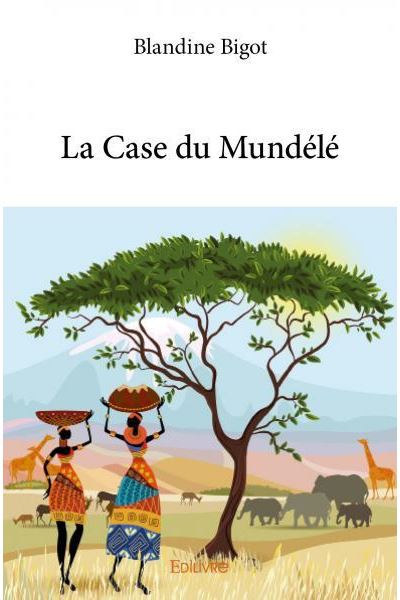 La case du mundélé - broché - Blandine Bigot - Achat Livre ou ebook | fnac