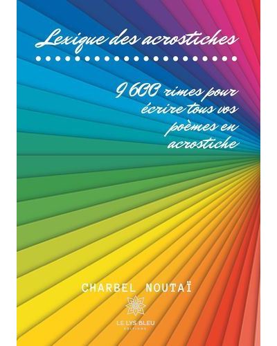 Lexique des acrostiches 9600 rimes pour écrire tous vos poèmes en ...