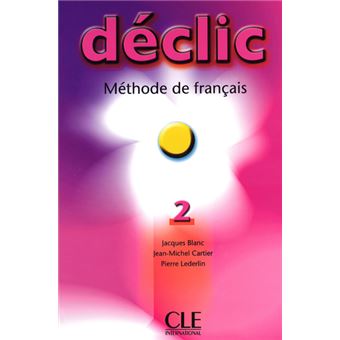 Declic 2 eleve de francais Tome 2 Méthode de français Livre de l'élève ...
