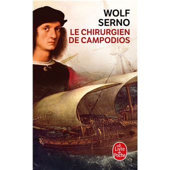 Le Chirurgien de Campodios - Poche - Wolf Serno - Achat Livre | fnac