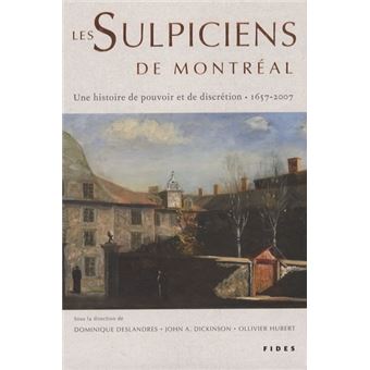 Sulpiciens de montreal (les) Histoire de Saint-Sulpice de Montréal Tome ...