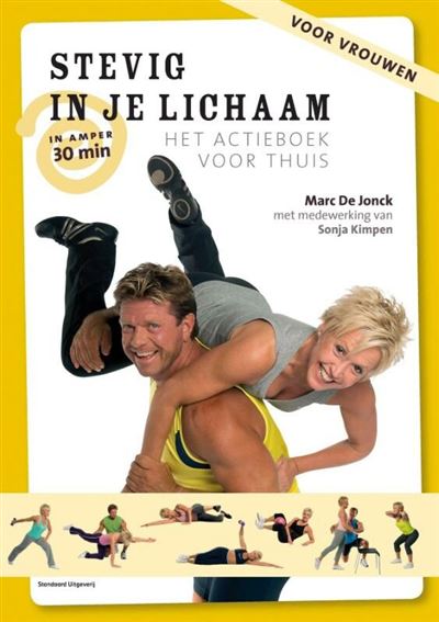 Stevig in je lichaam - broché - Marc De Jonck, Johan Martens, Jeroen ...