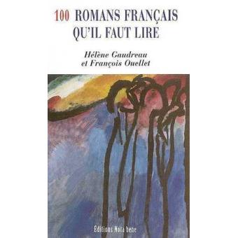100 romans francais qu il faut lire - broché - GAUDREAU HELENE - Achat ...