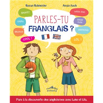 Parles-tu franglais ? Pars à la découverte des anglicismes avec Luke et ...