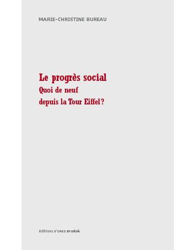Le Progres Social, Quoi De Neuf Depuis La Tour Effeil ? - broché ...