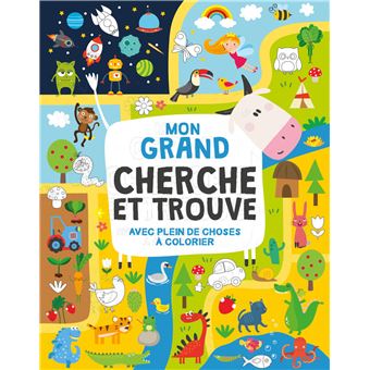 Mon grand cherche et trouve - mon grand cherche et trouve avec plein de choses a colorier ...