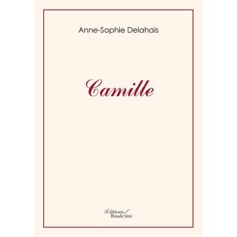 Camille - broché - Anne-Sophie Delahais - Achat Livre | fnac