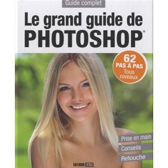 Grand guide de photoshop (le) - cartonné - ANASTASIIA BROZINSKA - Achat Livre | fnac