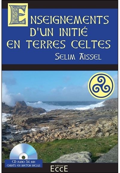 Enseignements d'un initié en terres celtes - Livre + CD Livre avec 1 CD ...