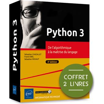 Python 3 - Coffret de 2 livres : De l'algorithmique à la maîtrise du ...