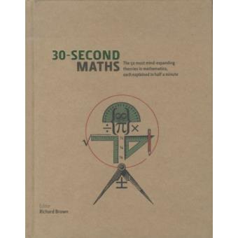 30-second maths - relié - Richard Brown - Achat Livre | fnac