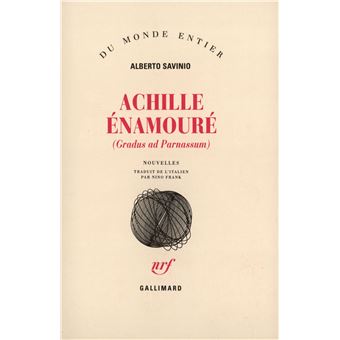Achille énamouré Gradus ad Parnassum - Alberto Savinio, Nino Frank ...