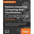 IPython Interactive Computing and Visualization Cookbook - Second Edition Over 100 hands-on ...