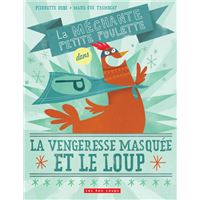 La Méchante Petite Poulette - (3 à 6 ans - Album…) | fnac