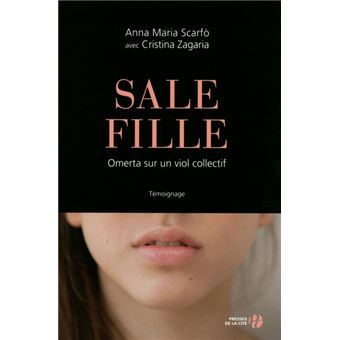 Sale fille - omerta sur un viol collectif Omerta sur un viol collectif - broché - Anna Maria ...