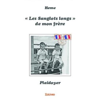 « les sanglots longs » de mon frère Plaidoyer - broché - HEME HEME ...