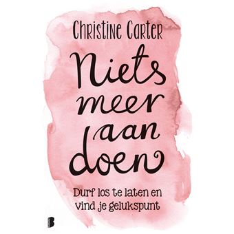 Niets meer aan doen Durf los te laten en vind je gelukspunt - broché ...