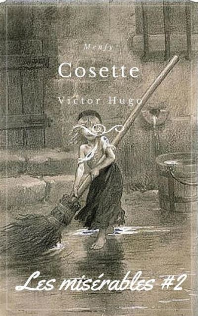 Cosette Les misérables #2 - ebook (ePub) - Victor Hugo - Achat ebook | fnac