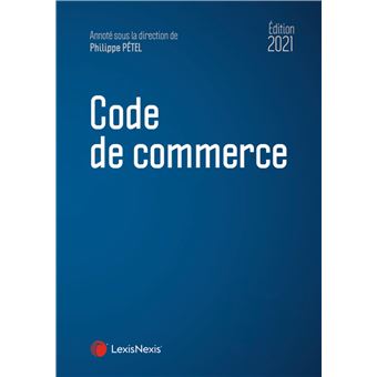 Code de commerce 2021 - broché - Philippe Pétel - Achat Livre | fnac