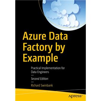 Azure Data Factory by Example Practical Implementation for Data Engineers - ebook (ePub ...