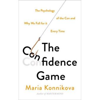 The confidence game - Poche - Maria Konnikova - Achat Livre ou ebook | fnac