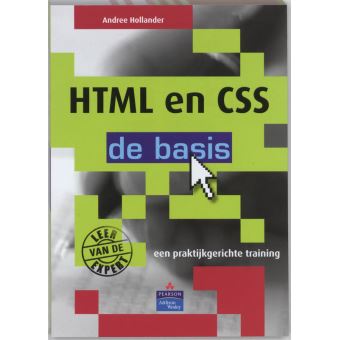BEGINT HIER - de basis - HTML en CSS - Hollander Andree - broché - Achat Livre | fnac