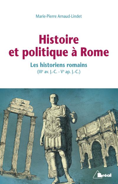Histoire et politique à Rome 3ème avant Jésus-Christ- 5ème après Jésus-Christ - broché - Arnaud ...
