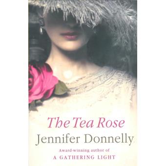 The tea rose - Poche - Jennifer Donnelly - Achat Livre | fnac