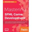 Mastering SFML Game Development Create complex and visually stunning ...